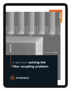 V-grooves: Solving the Fiber Coupling Problem | Atomica (formerly IMT)