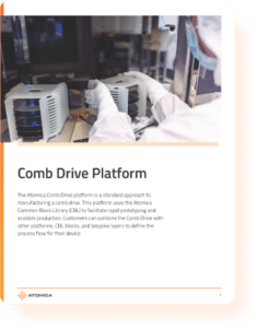 Comb Drive Platform | Atomica