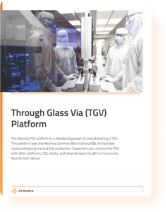 Through Glass Via (TGV) Platform | Atomica